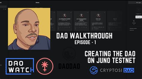Cryptosi Daodao Ep 1 Creating The Dao On Juno Testnet Tldw By Crypt