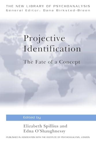 Projective Identification The New Library Of Psychoanalysis Want It All