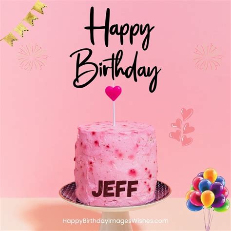 Happy Birthday Jeff Images And Wishes 2025