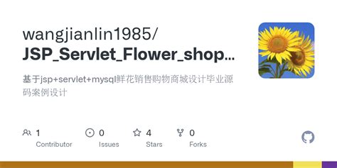 Github Wangjianlin1985jspservletflowershopping 基于jspservletmysql鲜花销售购物商城设计毕业源码案例设计