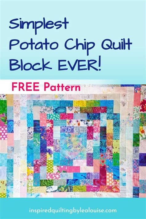 How To Make A Potato Chip Quilt Block 3 Ways Inspired Quilting By Lea Louise In 2024 Scrappy