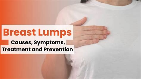 Breast Lumps Causes Symptoms Treatment And Prevention
