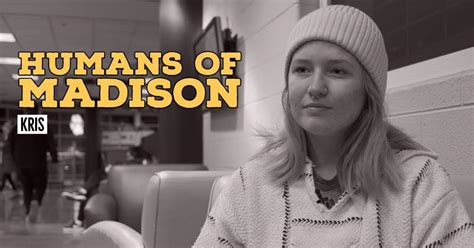 Humans Of Madison Kris Honaker Culture