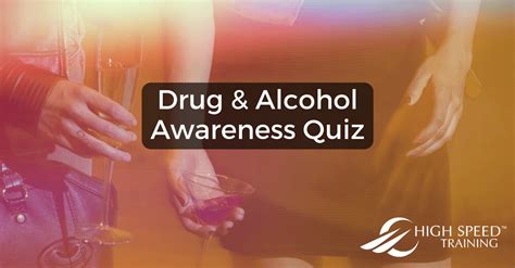 Drug And Alcohol Awareness Quiz High Speed Training