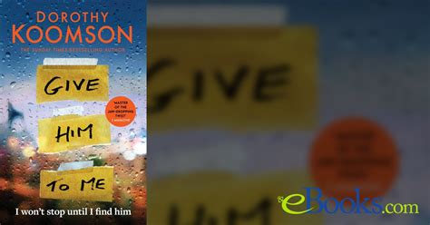 Give Him To Me By Dorothy Koomson Ebook