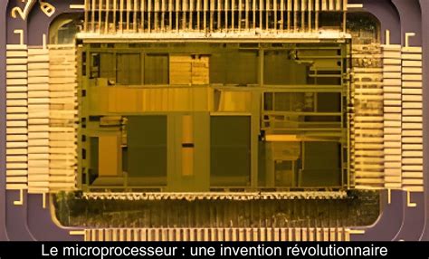 Le Microprocesseur Une Invention Révolutionnaire