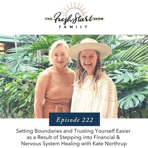 Ep 222 Setting Boundaries And Trusting Yourself Easier As A Result Of