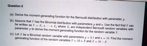 Video Solution Derive The Moment Generating Function For The Bernoulli