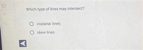 solved which type of lines may intersect coplanar lines skew lines