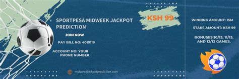 Sportpesa Midweek Jackpot Predictions Tips And Bonuses