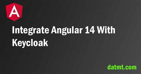 How To Configure Angular With Keycloak Datmt