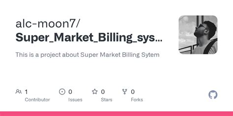 Github Alc Moon7supermarketbillingsystem This Is A Project About Super Market Billing Sytem