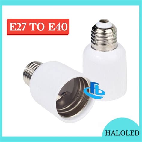 Jual Converter Lampu Fitting E27 Ke Fitting E40 Fiting Over E 27 E 40 Adapter Fitting Lampu