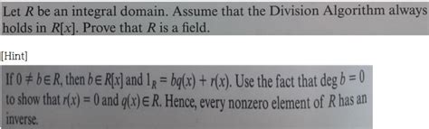 Solved Let R Be An Integral Domain Assume That The Division Chegg