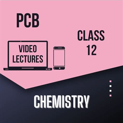 Class 12 Chemistry For Pcb Study At Home