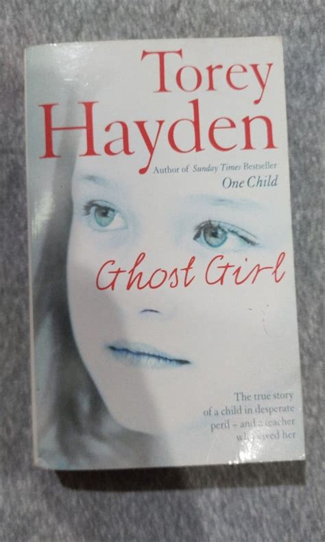 The Ghost Girl Torey Hayden Hobbies And Toys Books And Magazines