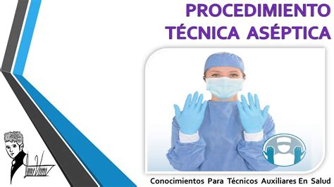 Procedimiento TÉcnica AsÉptica Youtube