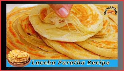 Laccha Paratha Recipe From Kitchen To Table Exploring The World Of Flavors