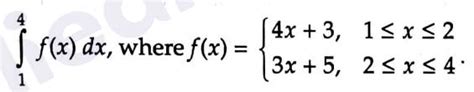Q8integrate 1to4 Fx Dx Where Fx 4xplus3 1 Lessthanequalto X