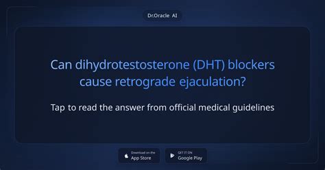 Can Dihydrotestosterone Dht Blockers Cause Retrograde Ejaculation