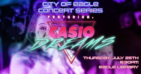 Casio Dreams At The Eagle Concert Series At Eagle Public Library On 25th July 2024
