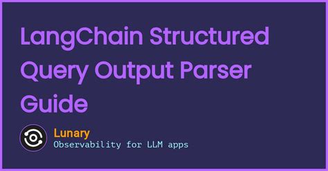 Langchain Structured Query Output Parser Guide