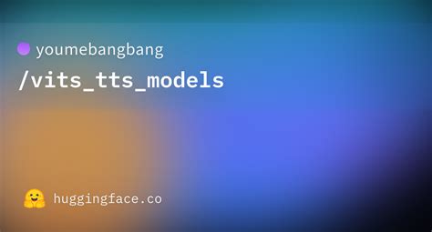 Youmebangbang Vits Tts Models At Main