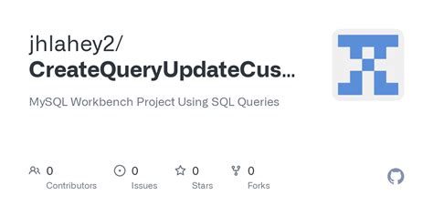 Github Jhlahey2createqueryupdatecustomersdatabase Mysql Workbench