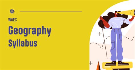 Download Waec Geography Syllabus 2025 Ssceandgce Pdf Syllabusng