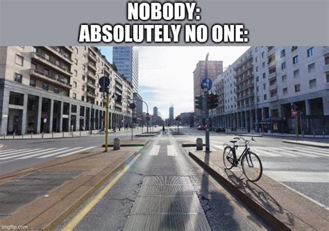 No One Absolutely No One Imgflip