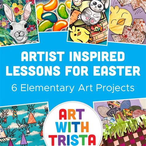Artist Inspired Elementary Easter Art Lessons 6 Easter Art Projects