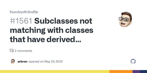 Subclasses Not Matching With Classes That Have Derived Identifiers · Issue 1561 · Foundryvtt
