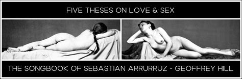 Geoffrey Hills ‘the Songbook Of Sebastian Arrurruz Analysis Mara