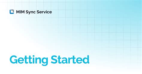 Getting Started Mim Sync Service