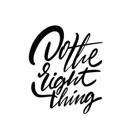 Premium Vector Do The Right Thing Hand Drawn Black Color Motivation