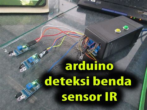 Deteksi Benda Menggunakan Sensor Proximity IR Arduino
