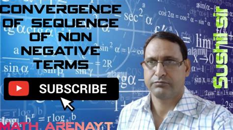convergence of sequence of non negative terms youtube