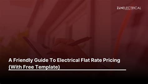 A Friendly Guide To Electrical Flat Rate Pricing With Free Template