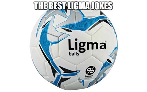 Jokes Like Ligma My Balls At Kathie Gebhardt Blog