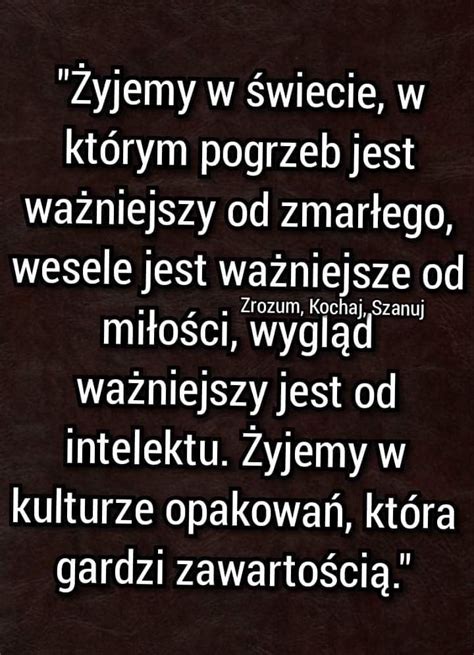 Pin By Mery Kusiak On Mądre Słowa Real Life Quotes Life Quotes Words