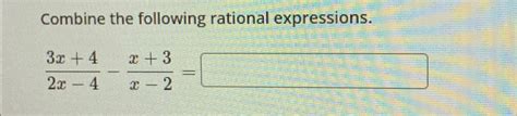 Solved Combine The Following Rational