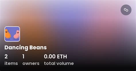 Dancing Beans Collection Opensea