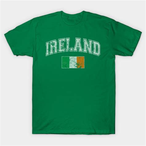 Ireland Flag Irish St Patricks Day Ireland T Shirt Teepublic