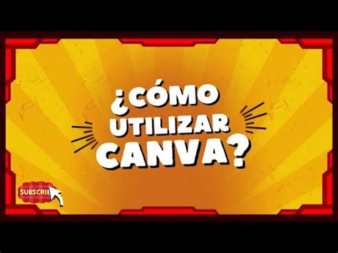 Cómo utilizar Canva YouTube