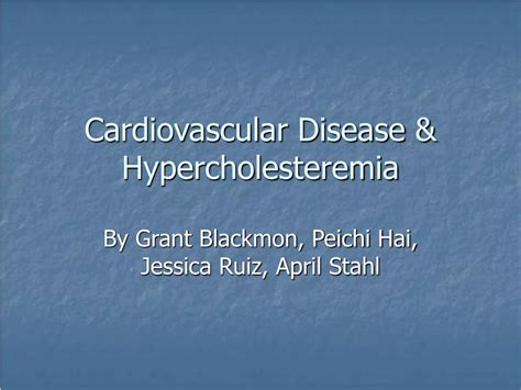 Ppt Cardiovascular Disease And Hypercholesteremia Powerpoint