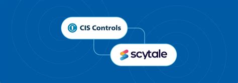 Scytale Supports The Cis Controls Framework Scytale
