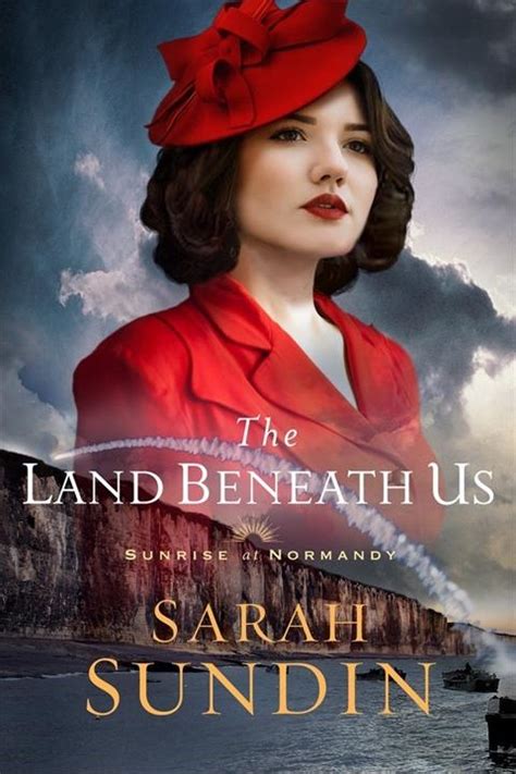 The Land Beneath Us Chapter Summary Sarah Sundin