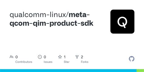 Github Qualcomm Linuxmeta Qcom Qim Product Sdk