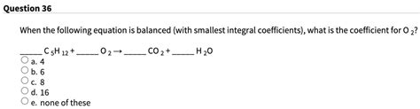 Solved When The Following Equation Is Balanced With The Smallest