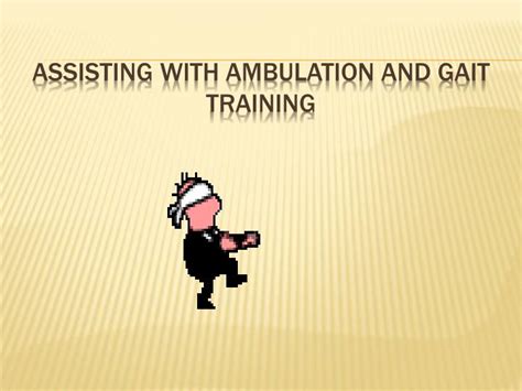 Ppt Assisting With Ambulation And Gait Training Powerpoint